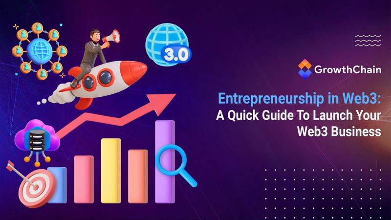 Pioneering Entrepreneurship in Web3: Initiating Your Web3 Project